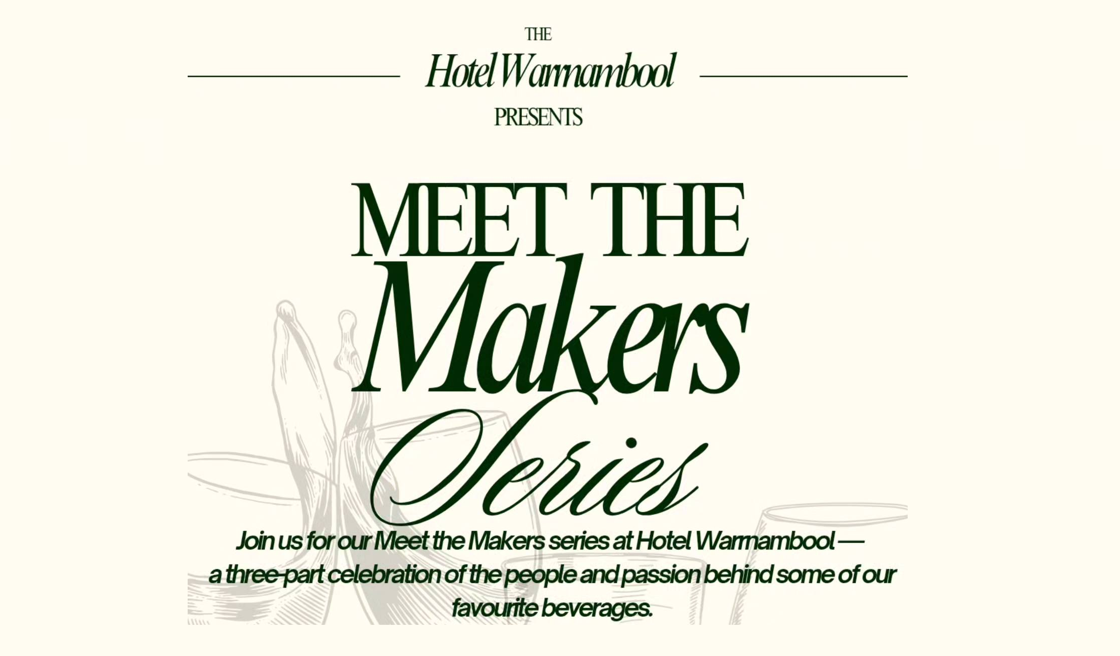 Meet the Makers Series at Hotel Warrnambool | What's On Warrnambool